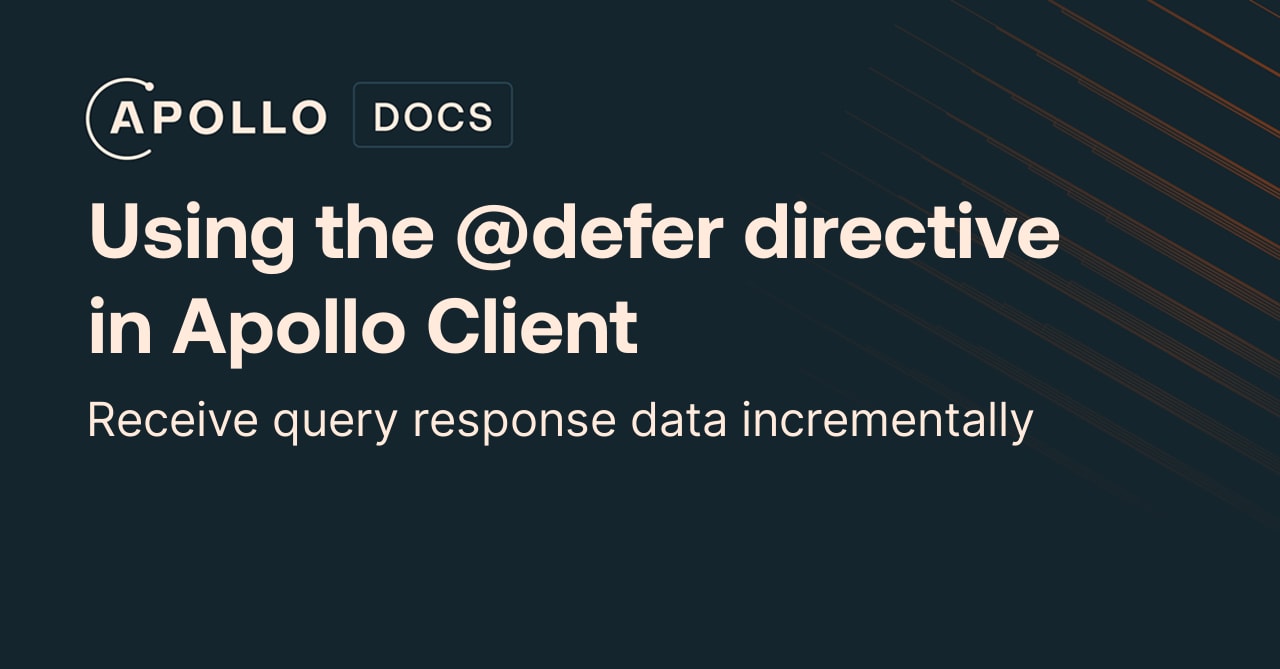 Using the @defer directive in Apollo Client - Apollo GraphQL Docs Using the @defer directive in Apollo Client - Apollo GraphQL Docs